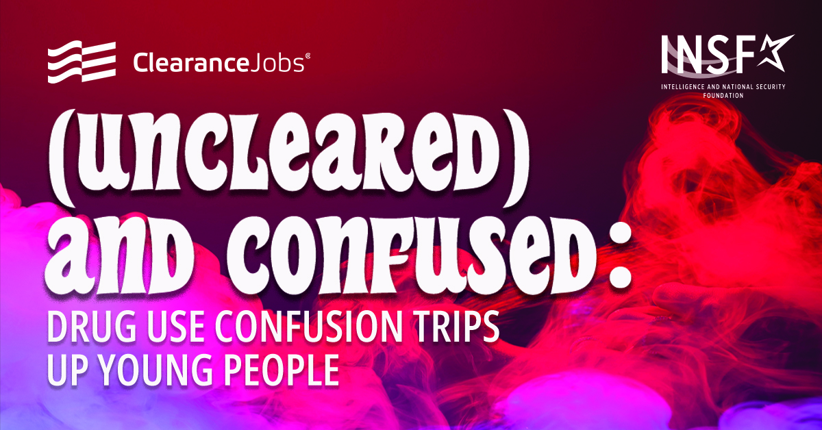 New INSF and ClearanceJobs Paper: (Uncleared) and Confused